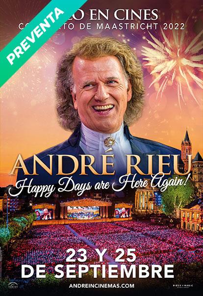 André Rieu en Maastricht 2022: Happy Days Are Here Again | Cinépolis ENTRA
