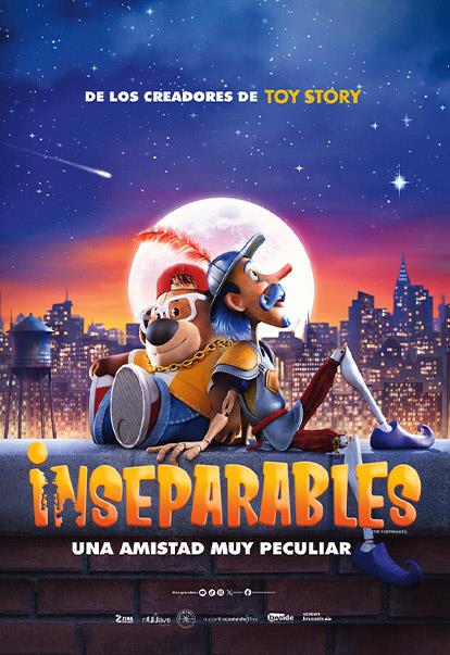 Inseparables | Cinépolis ENTRA